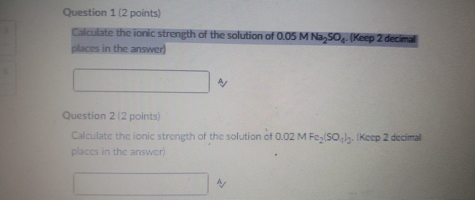 Solved Question 1 (2 points) Calculate the ionic strength of | Chegg.com