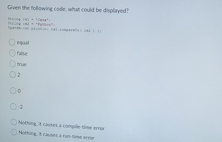 Solved Given the following code, what could be displayed? | Chegg.com