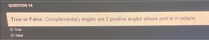 Solved True or False: Complementary angles are 2 positive | Chegg.com