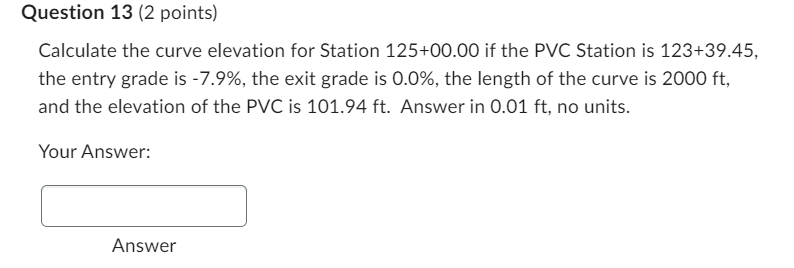 Solved Question 13 (2 ﻿points)Calculate the curve elevation | Chegg.com
