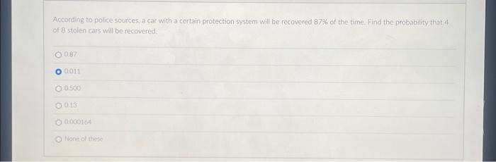 Solved According to police sources, a car with a certain | Chegg.com