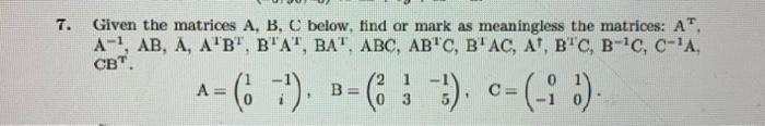Solved Given the matrices A,B,C below, tind or mark as | Chegg.com