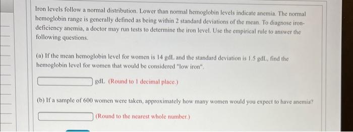 Solved Iron levels follow a normal distribution. Lower than | Chegg.com