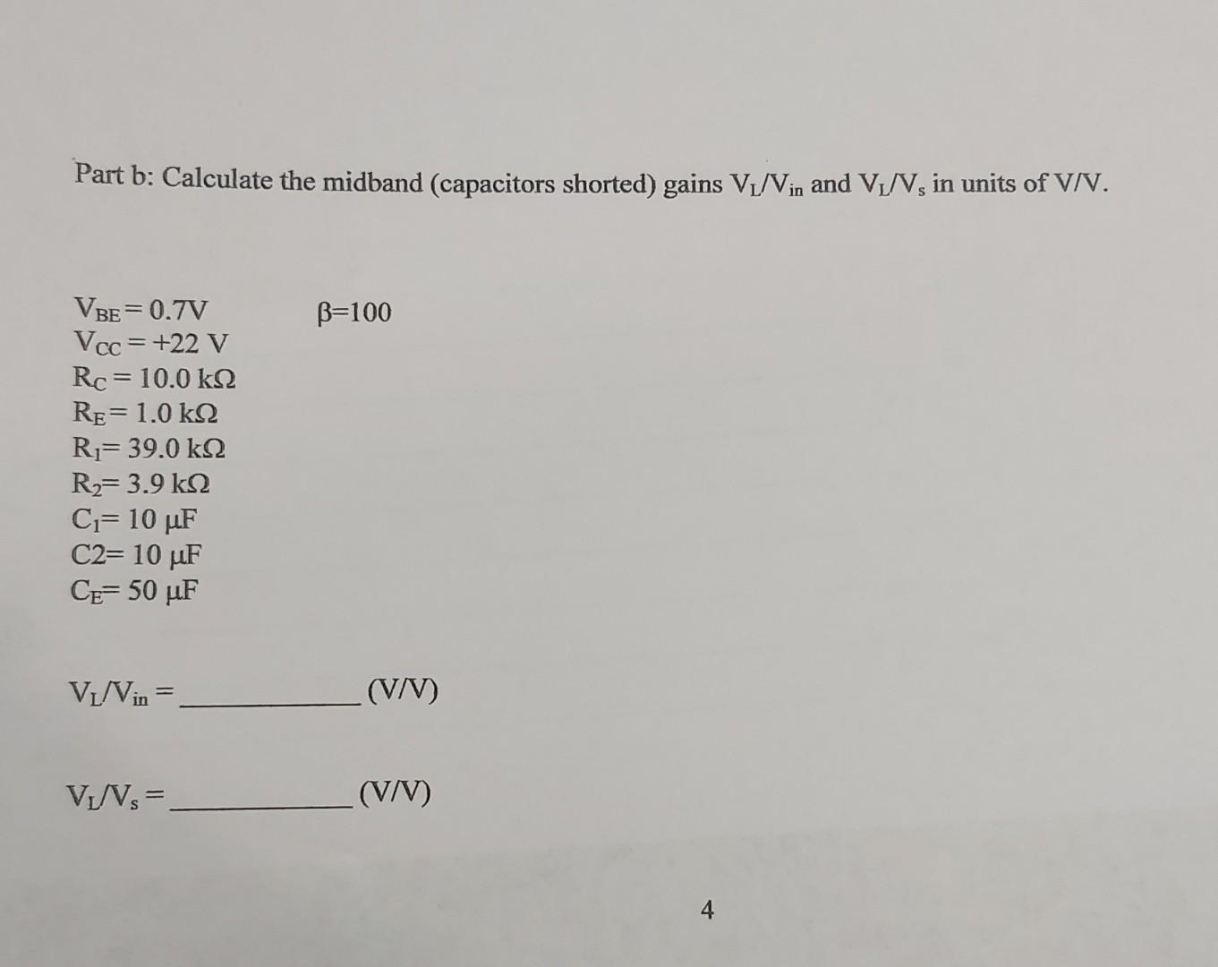 Part b: Calculate the midband (capacitors shorted) | Chegg.com