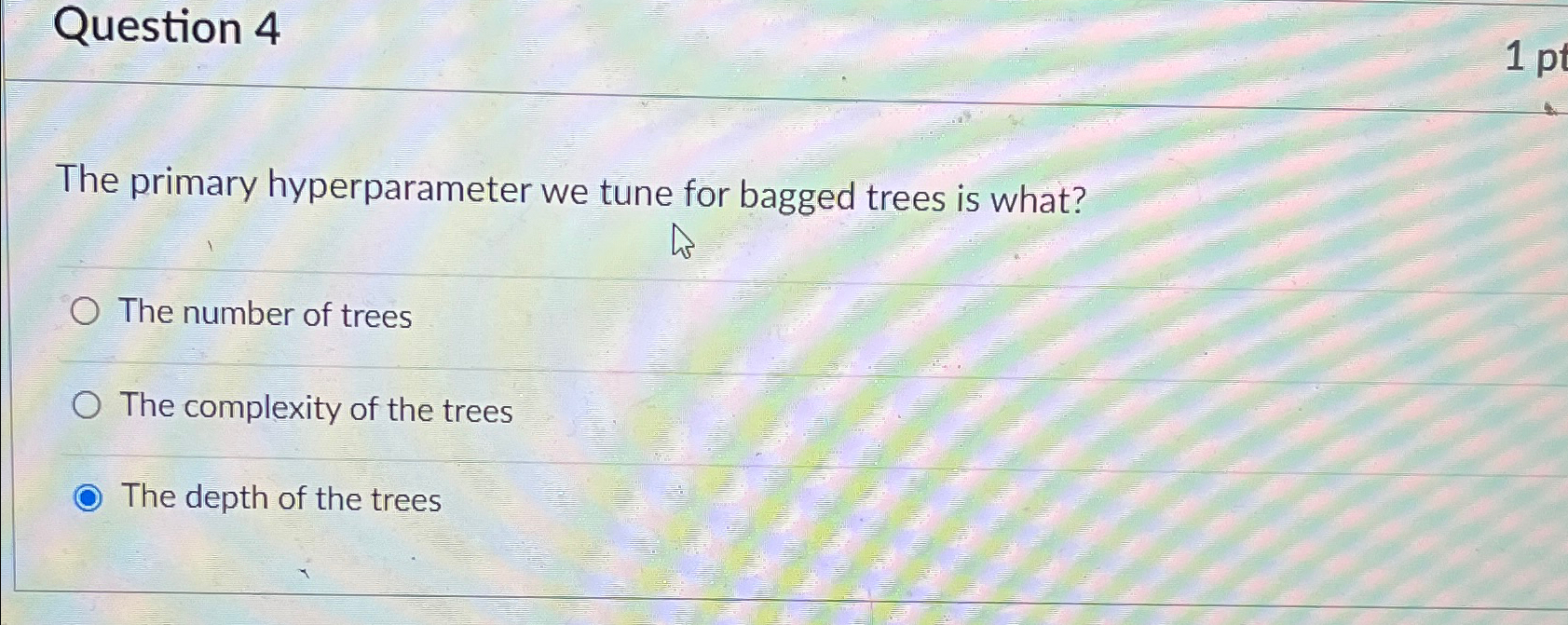 Solved Question 4The primary hyperparameter we tune for | Chegg.com