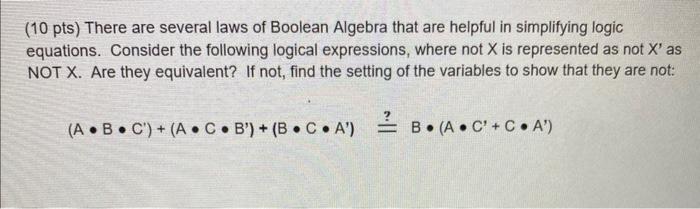 Solved (10 pts) There are several laws of Boolean Algebra | Chegg.com