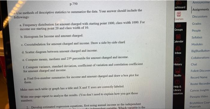 1.Use methods of descriptive statistics to summarize | Chegg.com