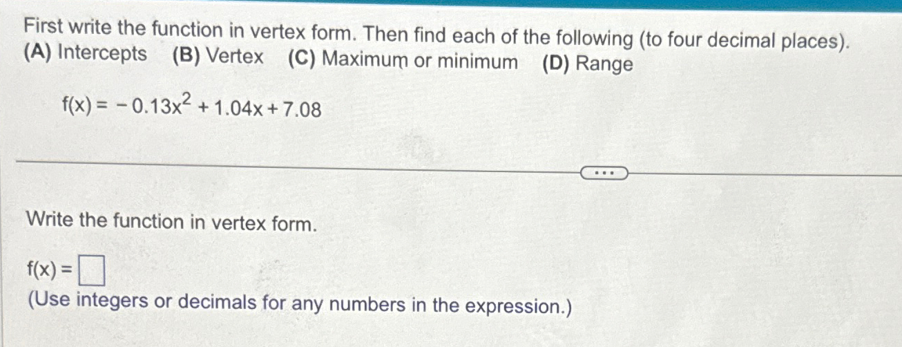 Solved First write the function in vertex form. Then find | Chegg.com