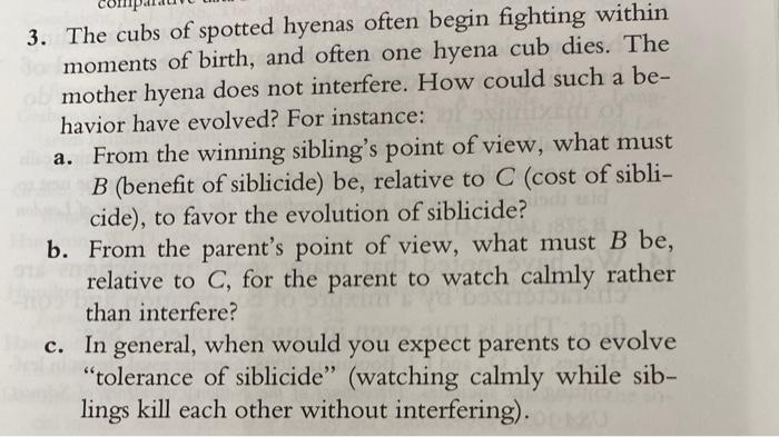 Solved 3. The cubs of spotted hyenas often begin fighting | Chegg.com