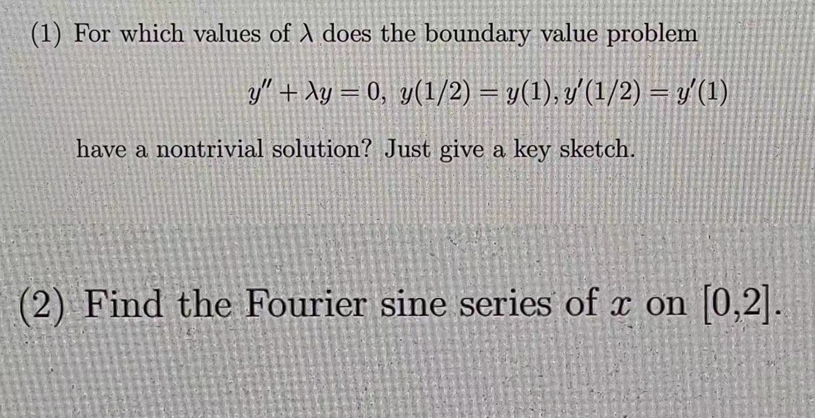 Solved (1) ﻿For which values of λ ﻿does the boundary value | Chegg.com