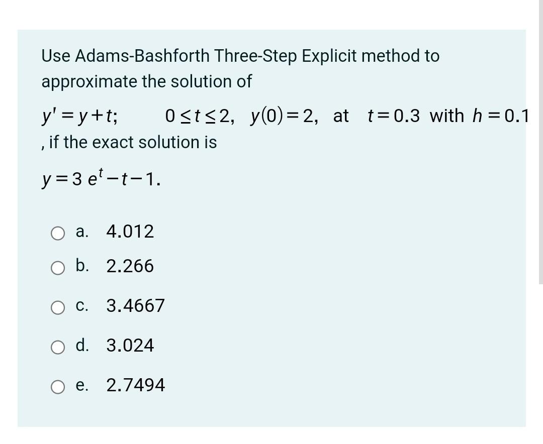 Solved Use Adams Bashforth Three Step Explicit Method To 0369