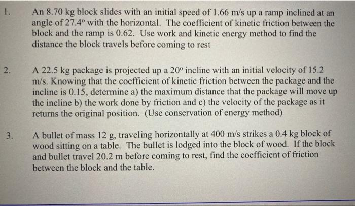 Solved 1. 2. 3. An 8.70 kg block slides with an initial | Chegg.com