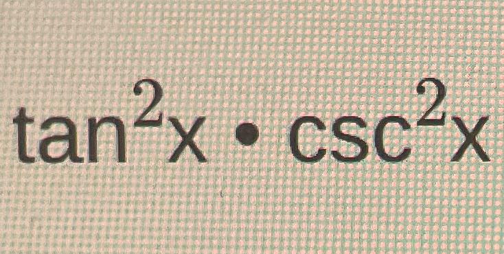 Solved tan2x*csc2x | Chegg.com