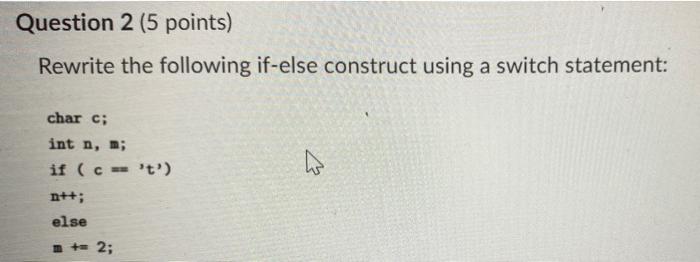 Solved Question 2 (5 points) Rewrite the following if-else | Chegg.com