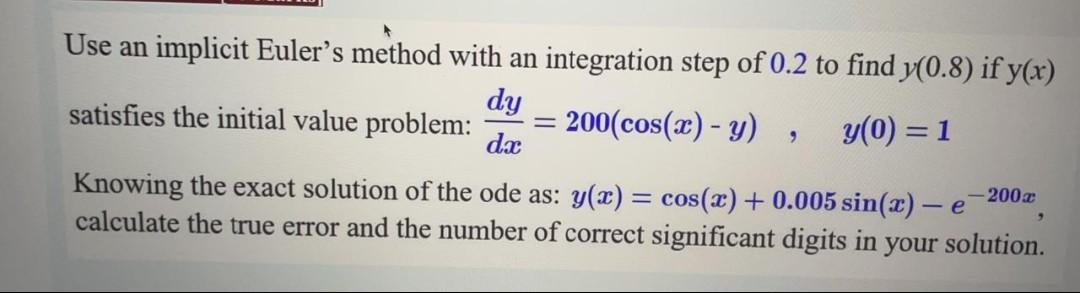 Solved Use an implicit Euler's method with an integration | Chegg.com