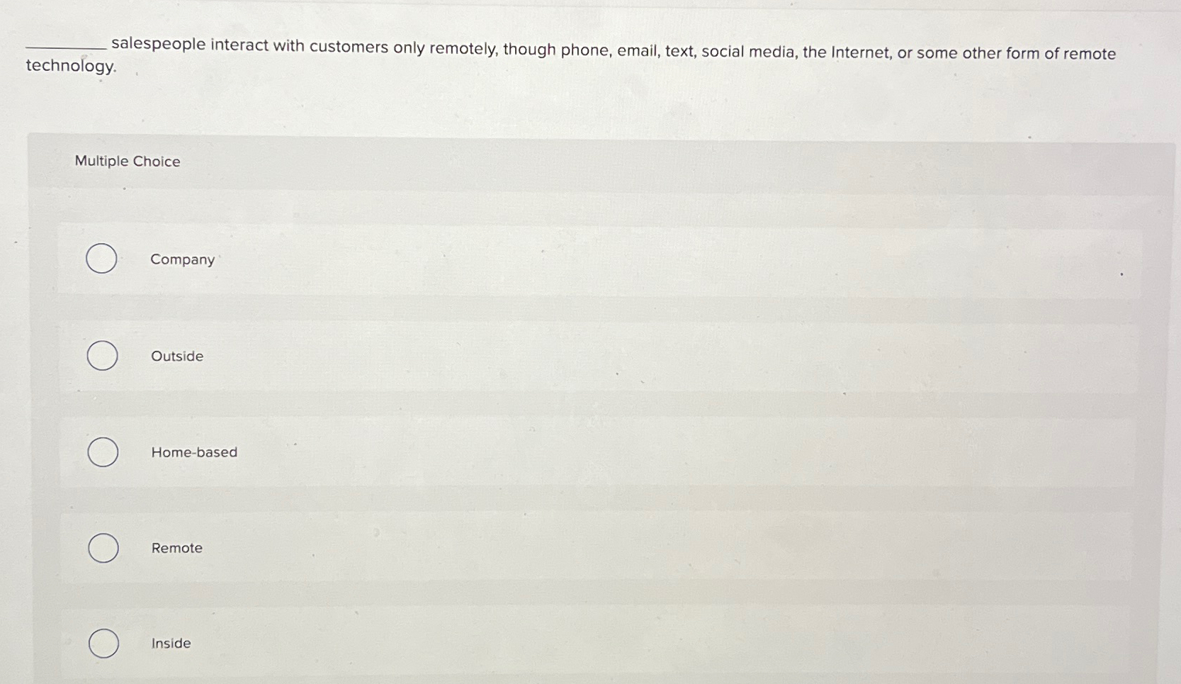 Solved salespeople interact with customers only remotely, | Chegg.com
