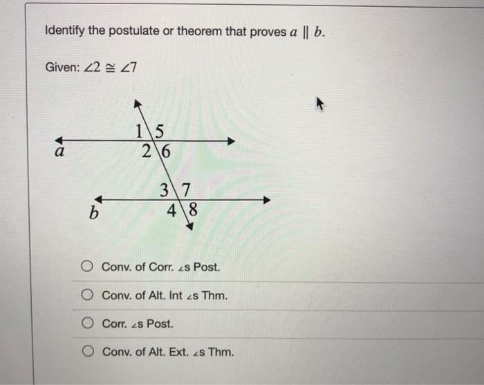 Solved Identify The Postulate Or Theorem That Proves A B