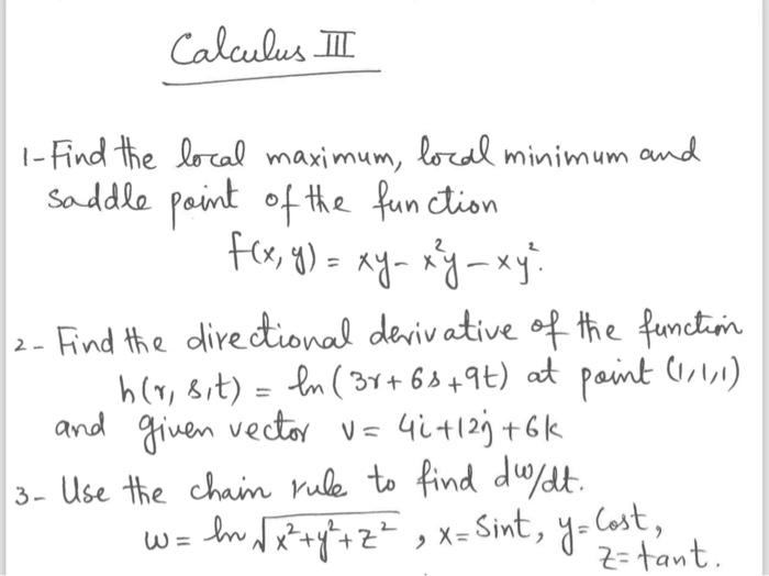 Solved 1-Find the local maximum, local minimum and saddle | Chegg.com