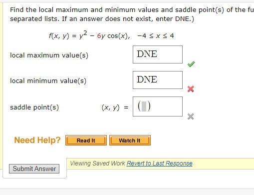 Solved Find the local maximum and minimum values and saddle | Chegg.com