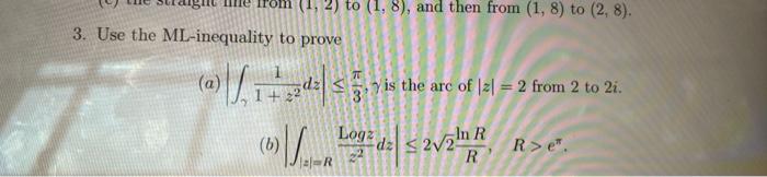 Solved 3. Use the ML-inequality to prove (a) | Chegg.com