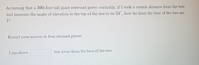 Assuming that a 390-foot tall giant redwood grows | Chegg.com
