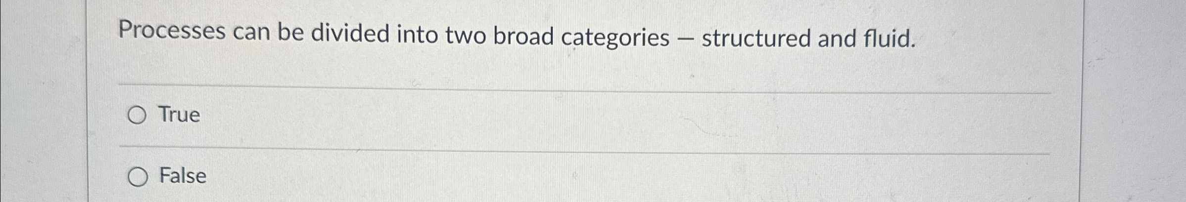 Solved Processes can be divided into two broad categories - | Chegg.com