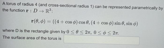 Solved A torus of radius 4 (and cross-sectional radius 1 ) | Chegg.com