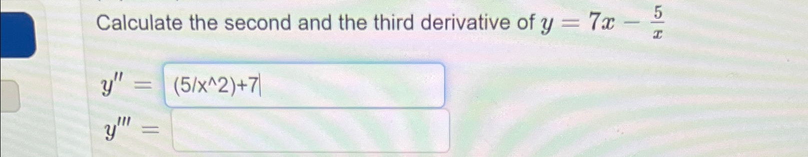 Solved Calculate the second and the third derivative of | Chegg.com