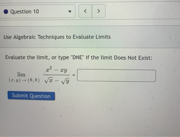Solved Question 10 Use Algebraic Techniques to Evaluate | Chegg.com