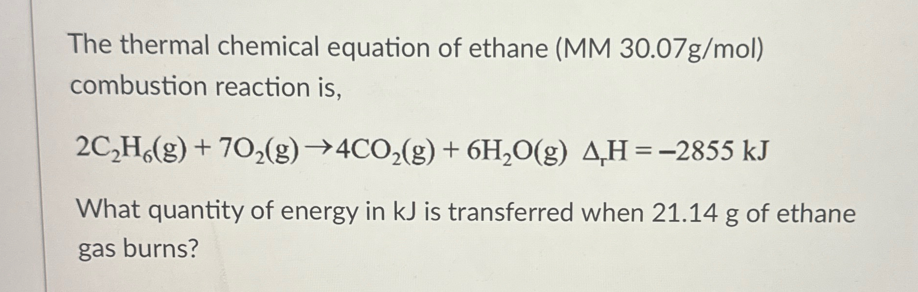Solved The thermal chemical equation of ethane (MM | Chegg.com