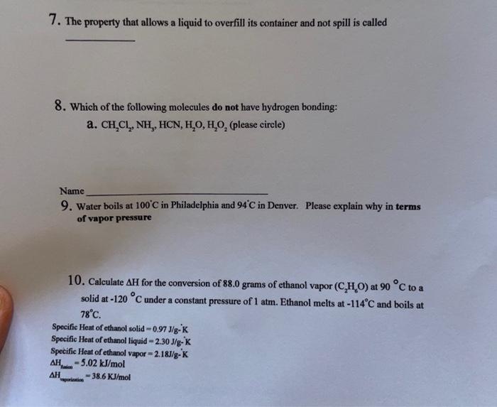 Solved 7. The property that allows a liquid to overfill its | Chegg.com