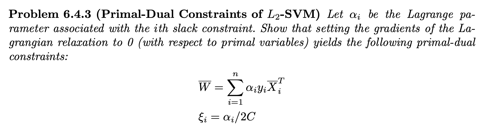 Solved (Primal-Dual Constraints of L2-SVM ) ﻿Let αi ﻿be the | Chegg.com