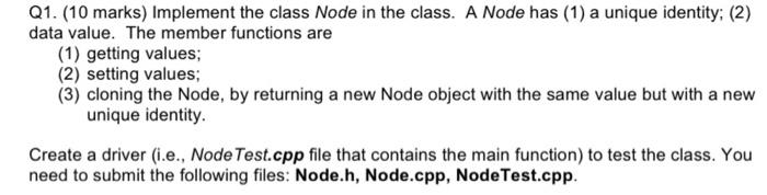 Solved Q1. (10 marks) Implement the class Node in the class. | Chegg.com