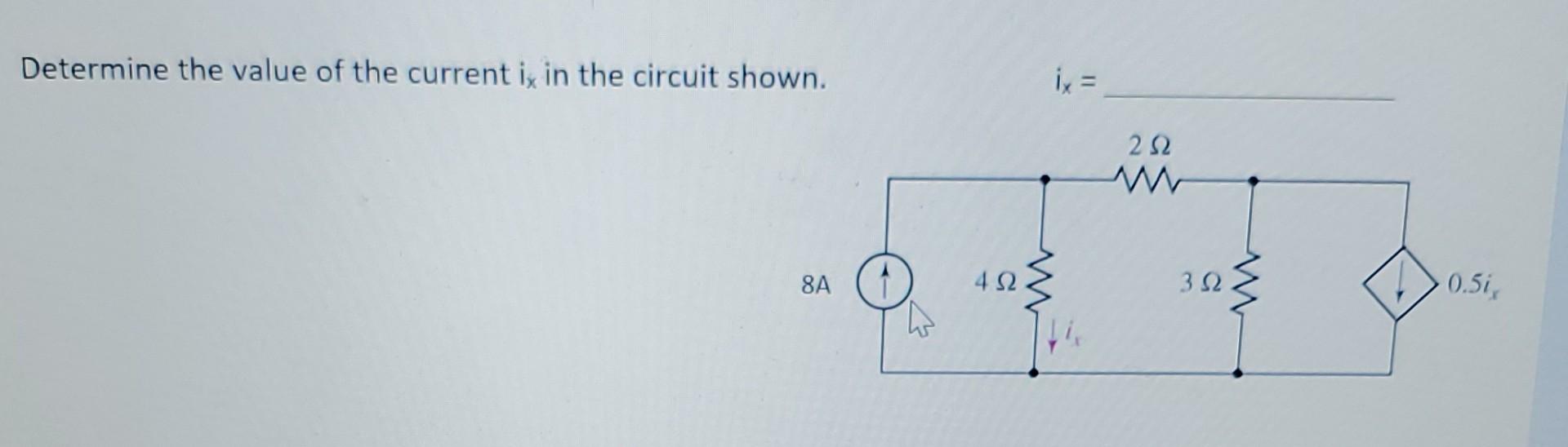 Solved Determine the value of the current ix in the circuit | Chegg.com