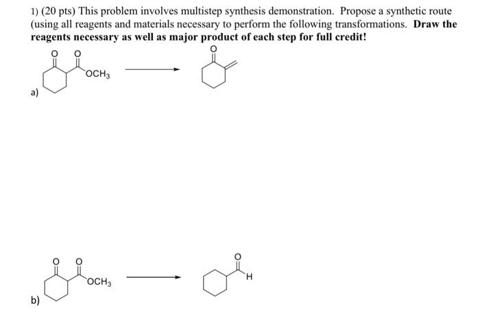 Solved 1) (20 pts) This problem involves multistep synthesis | Chegg.com