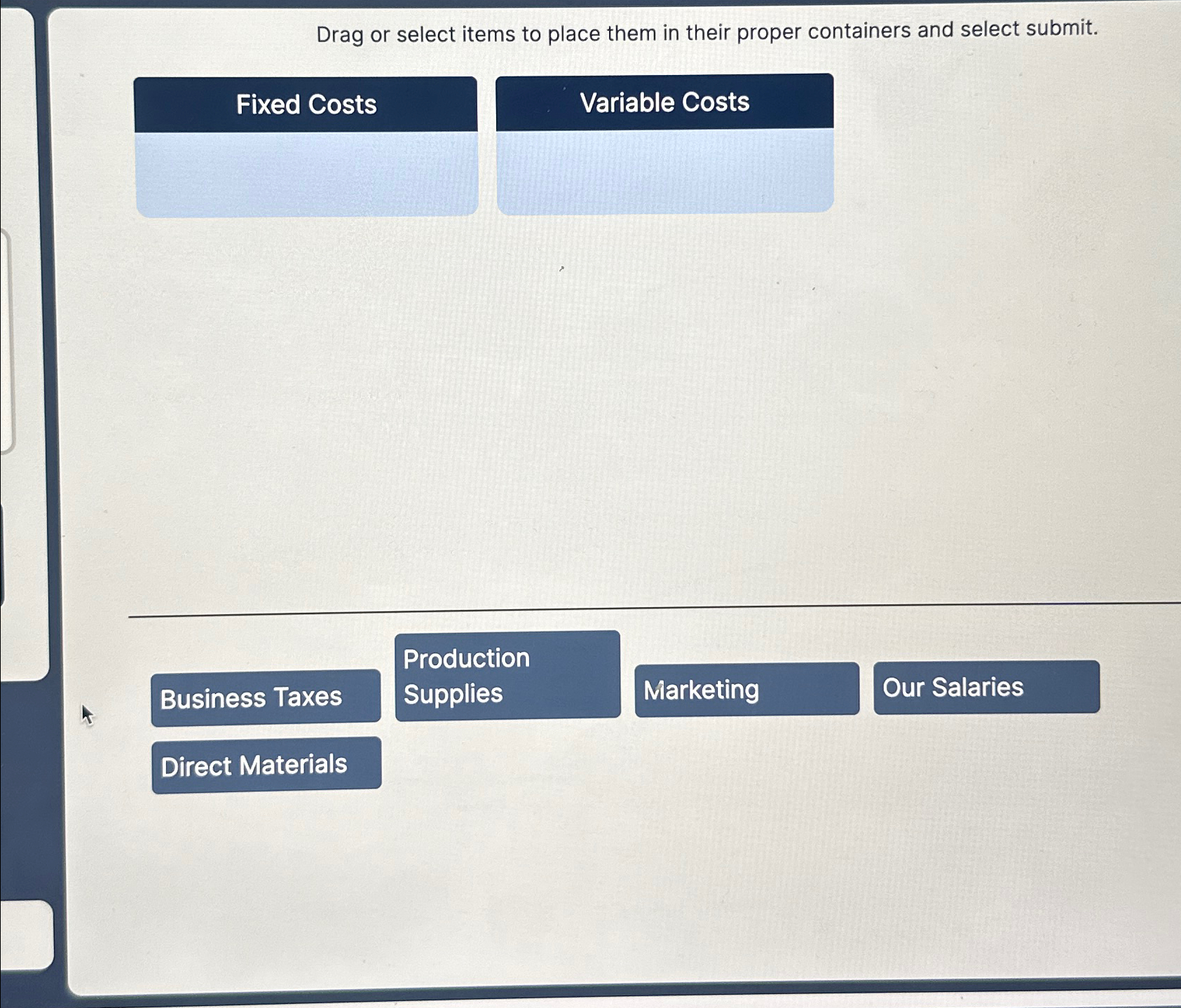 Solved Drag or select items to place them in their proper | Chegg.com