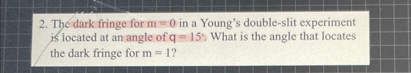 Solved The dark fringe for m=0 ﻿in a Young's double-slit | Chegg.com