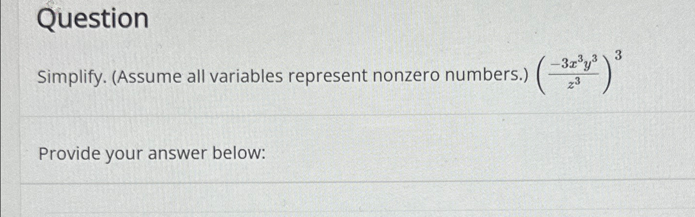 Solved QuestionSimplify. (Assume all variables represent | Chegg.com