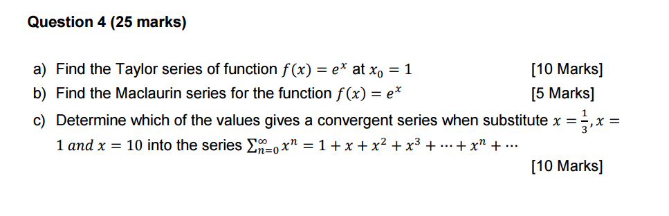Solved Question 4 (25 ﻿marks)a) ﻿Find the Taylor series of | Chegg.com