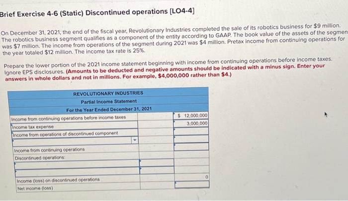 Solved Brief Exercise 4-6 (Static) Discontinued operations | Chegg.com Solved Brief Exercise 4-6 (Static) Discontinued operations | Chegg.com