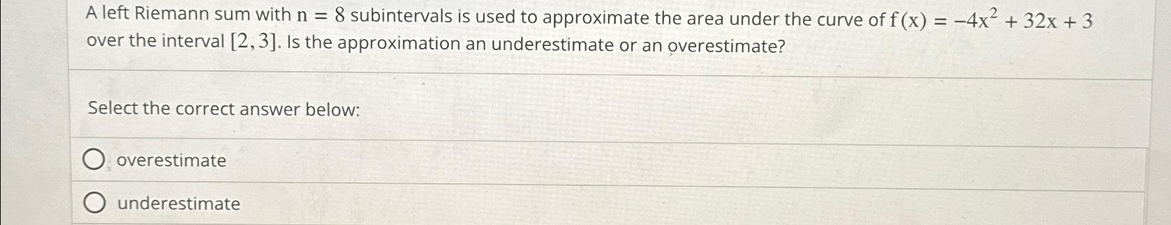 Solved A left Riemann sum with n=8 ﻿subintervals is used to | Chegg.com