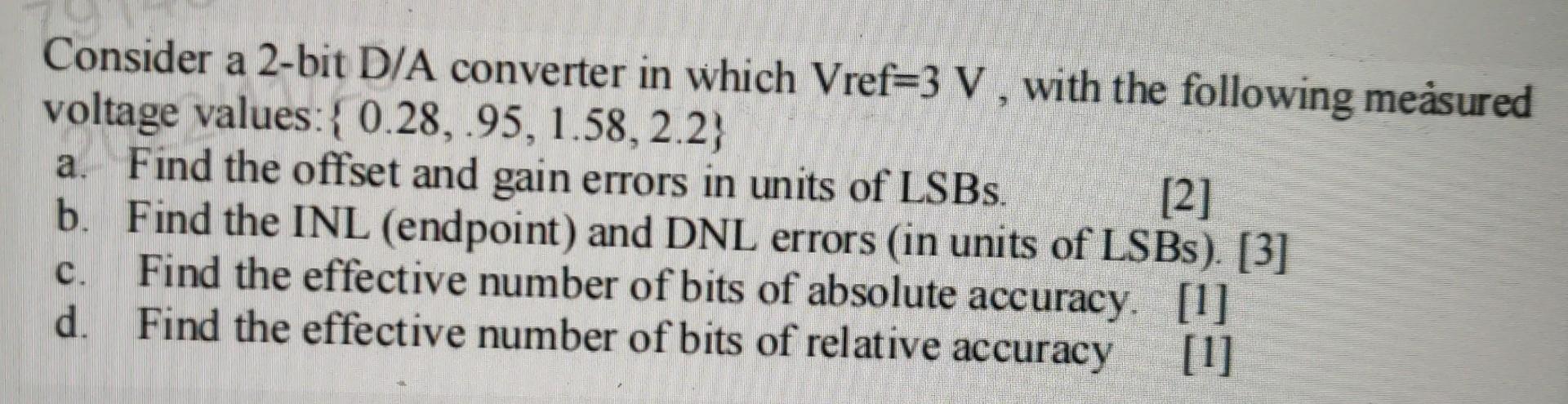 Solved Consider a 2-bit D/A converter in which Vref =3 V, | Chegg.com