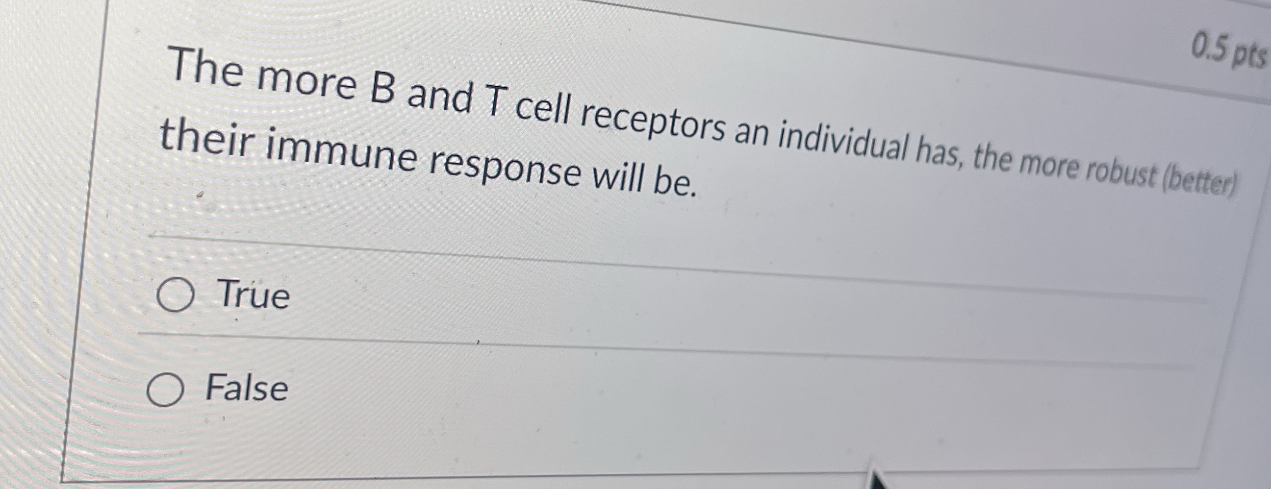Solved by an EXPERT The more B ﻿and T ﻿cell receptors an individual has, | Chegg.com