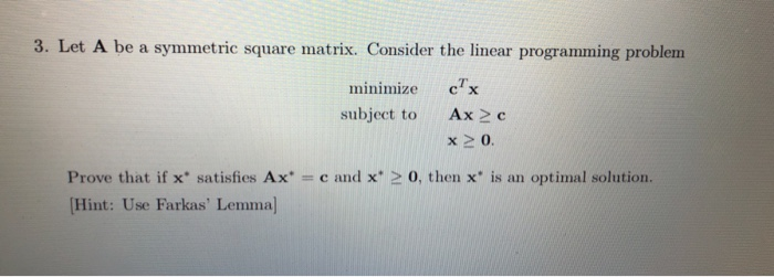 Solved 3. Let A be a symmetric square matrix. Consider the | Chegg.com