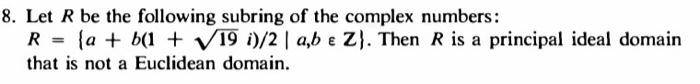 Solved 8. Let R be the following subring of the complex | Chegg.com