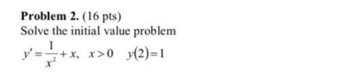 Solved Problem 2. (16 pts) Solve the initial value problem | Chegg.com