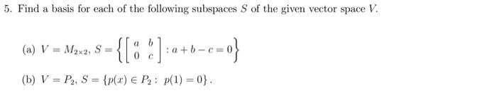 Solved Find a basis for each of the following subspaces S of | Chegg.com