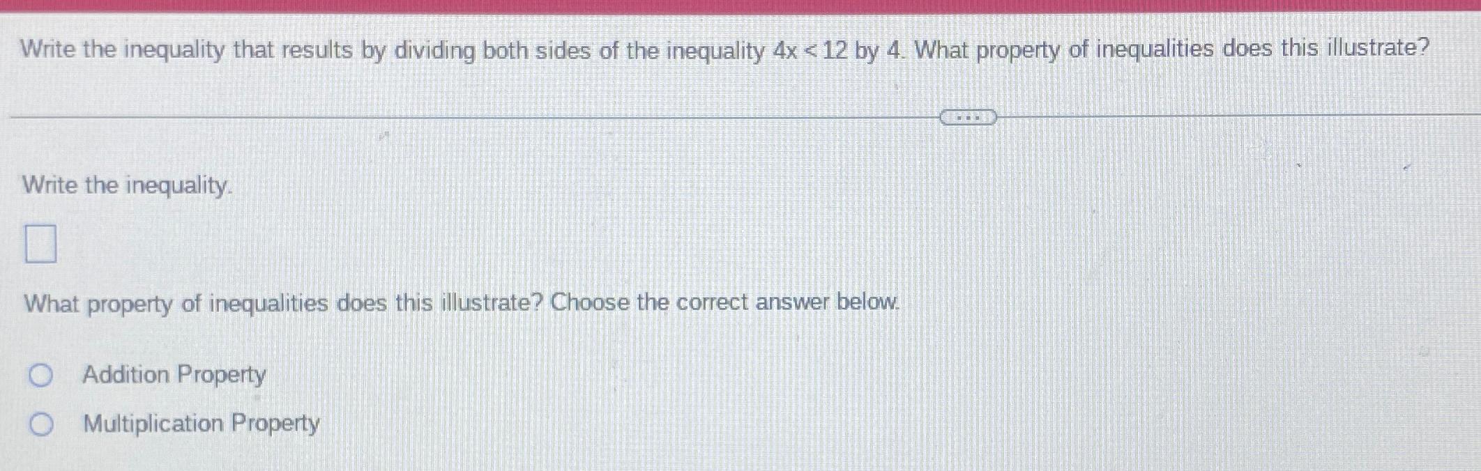 Solved Write the inequality that results by dividing both | Chegg.com