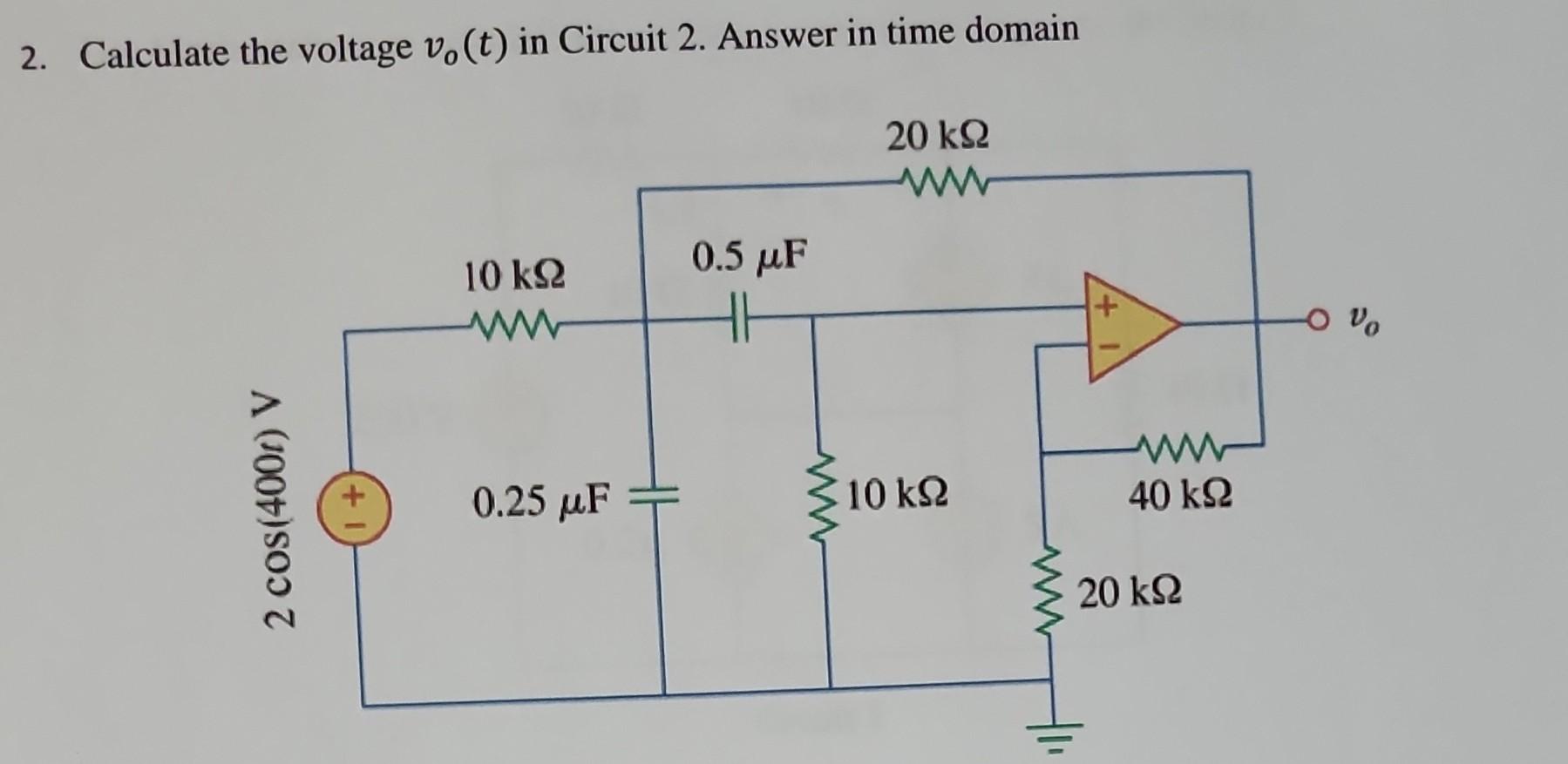 Solved 2. Calculate the voltage vo(t) in Circuit 2 . Answer | Chegg.com