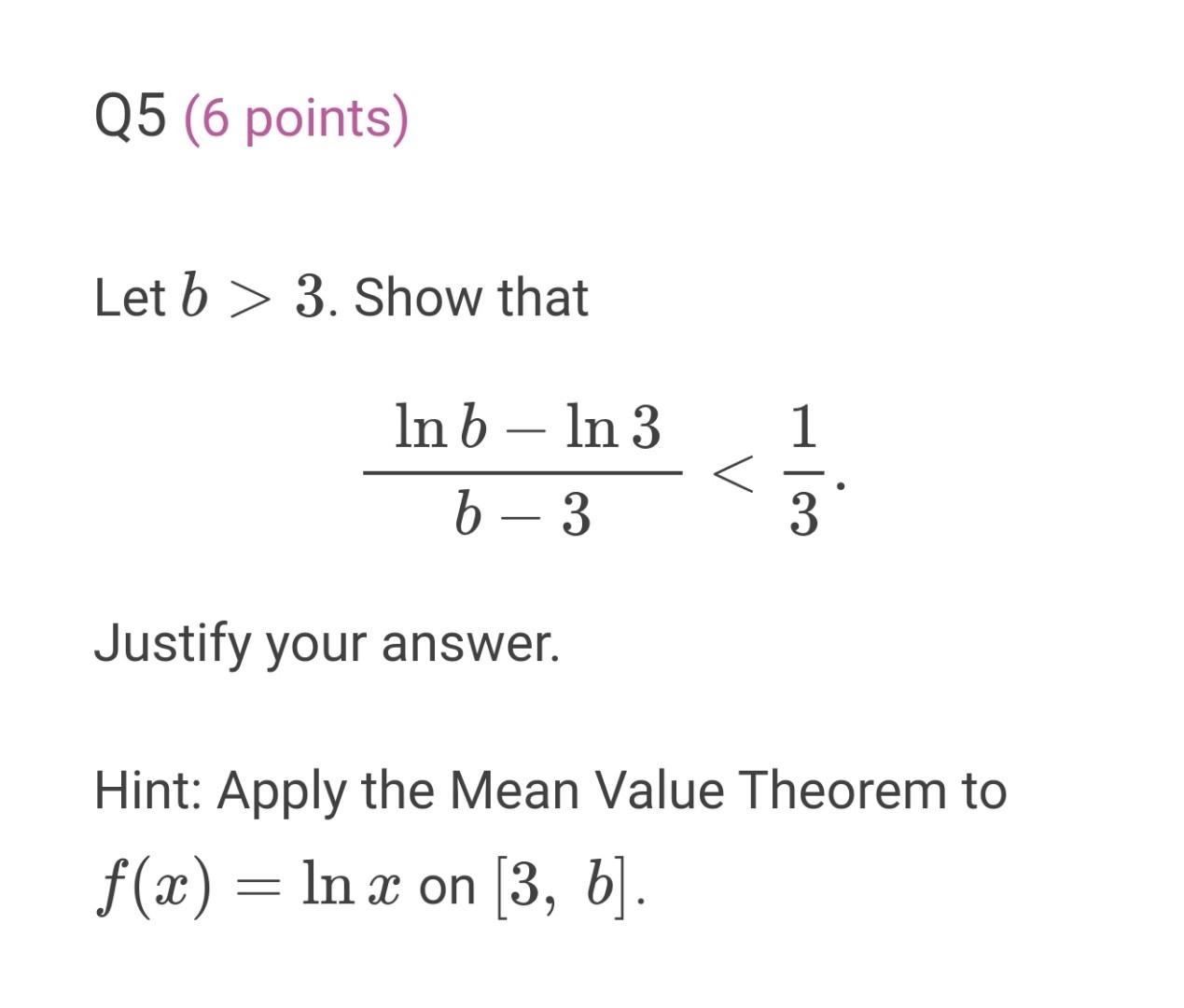 Solved Q5 (6 points) Let b > 3. Show that 1 In b – In 3 b - | Chegg.com Solved Q5 (6 points) Let b > 3. Show that 1 In b – In 3 b - | Chegg.com